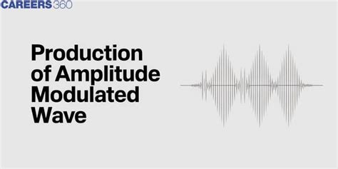 production of amplitude modulated wave