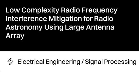Low Complexity Radio Frequency Interference Mitigation For Radio