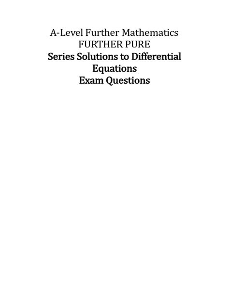 Edexcel A Level Further Maths Further Pure 1 Series Solutions To Differential Equations Pdf