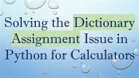 Solving The Dictionary Assignment Issue In Python For Calculators Youtube