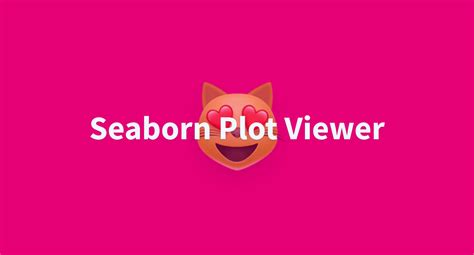 Seaborn Plot Viewer A Hugging Face Space By Harshpatel080503