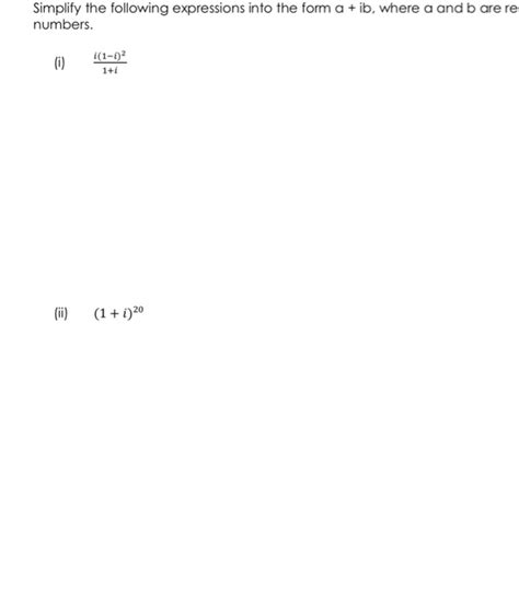 Solved Simplify The Following Expressions Into The Form A Chegg