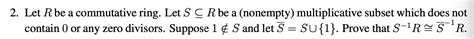Solved 2 Let R Be A Commutative Ring Let S⊆r Be A
