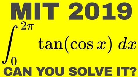 Mit Integration Bee 2019 1 Youtube