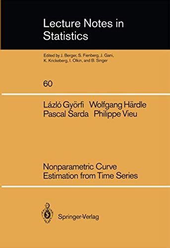 Nonparametric Curve Estimation from Time Series Lecture Notes in Statistics Györfi