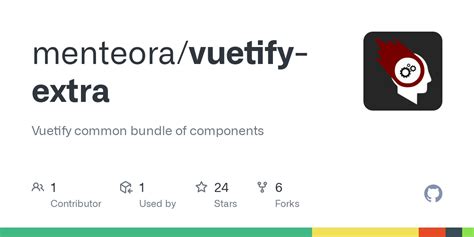 Github Menteoravuetify Extra Vuetify Common Bundle Of Components