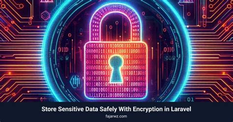 fajar windhu zulfikar on linkedin store sensitive data safely with encryption in laravel fajarwz