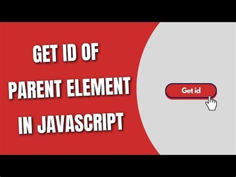 Get ID Of Parent Element In JavaScript HowToCodebabe Com Html Tutorial Parenting Javascript