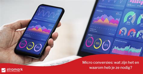 Micro Conversies Wat Zijn Het En Waarom Heb Je Ze Nodig Stramark Nl
