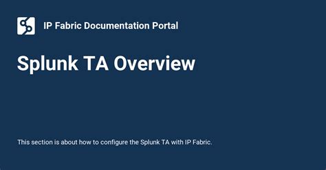 Splunk Ta Overview Ip Fabric Documentation Portal