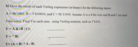 Solved B Give The Result Of Each Verilog Expression In
