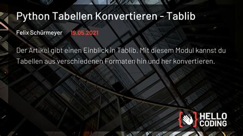 Python Tabellen Konvertieren Tablib Hellocoding