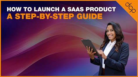 How To Launch A Saas Product A Step By Step Guide