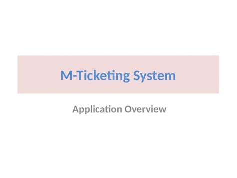 Pptx M Ticketing System Application Overview Design Concepts For
