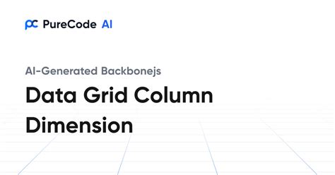 Quickly Create Backbonejs Data Grid Column Dimension With Ai