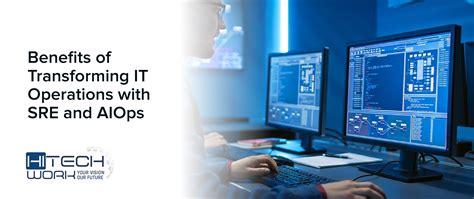 Benefits Of Transforming IT Operations With SRE And AIOps