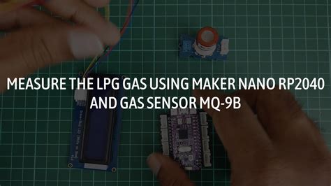 measure the lpg gas using maker nano rp2040 and gas sensor mq 9b