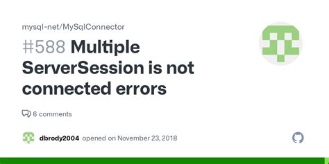 Multiple Serversession Is Not Connected Errors · Issue 588 · Mysql Net