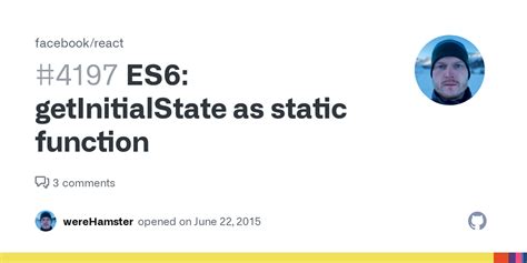 Es6 Getinitialstate As Static Function · Issue 4197 · Facebookreact · Github