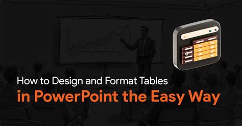 How To Design And Format Tables In Powerpoint The Easy Way