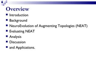 Evolving Neural Networks Through Augmenting Topologies NEAT PPT