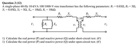 Solved A Single Phase Hz KVA Vrms Transformer Chegg Com