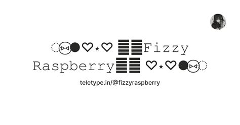 ⑅⃝ ♡⋆♡ 🧸🎀𝙵𝚒𝚣𝚣𝚢 𝚁𝚊𝚜𝚙𝚋𝚎𝚛𝚛𝚢🎀🧸 ♡⋆♡ ⑅⃝ — Teletype