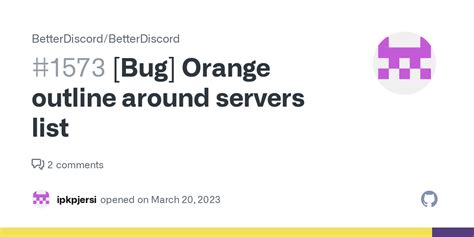 Bug Orange Outline Around Servers List · Issue 1573 · Betterdiscordbetterdiscord · Github