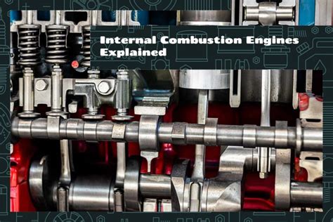 What Are The Internal Combustion Engines Their Components Explained Upgraded Vehicle