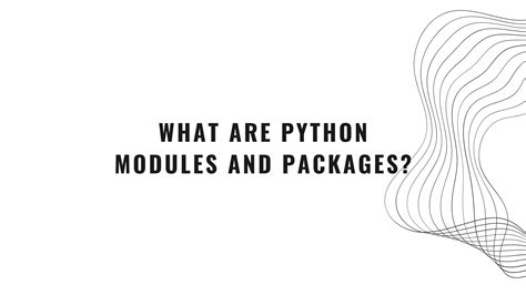 What Are Python Modules And Packages