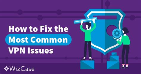 7 Common Vpn Problems And How To Fix Them Tested 2025