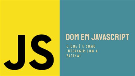 💻 Dom Em Javascript O Que é E Como Interagir Com A Página 🌐