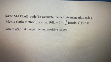 Solved Write Matlab Code To Calculate The Definite