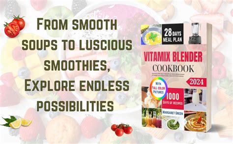 The Complete Vitamix Blender Cookbook Experience 1000 Days Of Natural