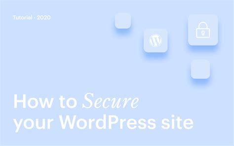 Secure Your WordPress Website The Complete Guide 2020