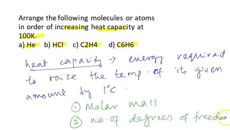 Solved Arrange The Following Molecules Or Atoms In Order Of Increasing Heat Capacity At 100 K