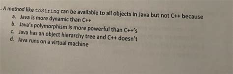 Solved A Method Like Tostring Can Be Available To All