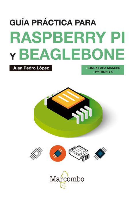 Guía Práctica Para Raspberry Pi Y Beaglebone Librotea