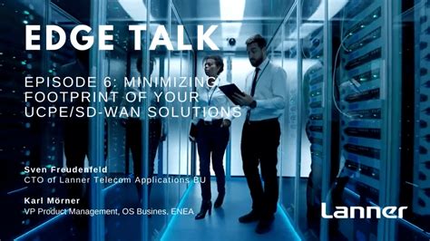 Episode 6 Minimizing Footprint Of Your Ucpe Sd Wan Solutions Whitebox Solutions