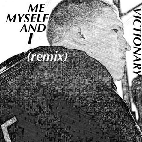 Stream G Eazy ME MYSELF N I Remix By Victionary Listen Online For Free On SoundCloud