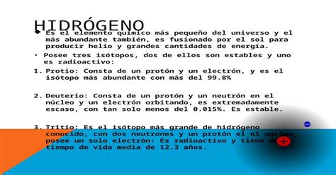 HidrÓgeno Es El Elemento Químico Más Pequeño Del Universo Y El Más