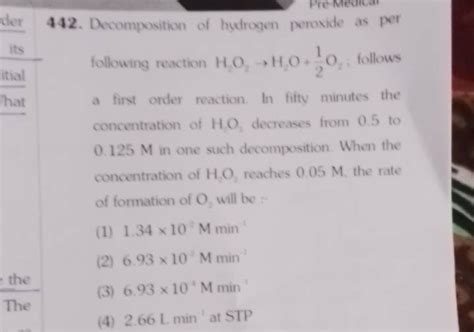 442 Decomposition Of Hydrogen Peroxide As Per Following Reaction H2 O2 →