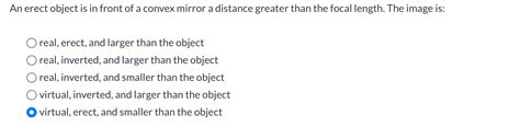 Solved An Erect Object Is In Front Of A Convex Mirror A Chegg Com