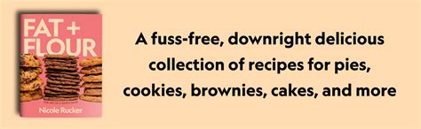 Fat Flour The Art Of A Simple Bake A Cookbook Rucker Nicole 9780593801789 Books