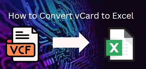 Convert Vcard To Excel 4 Simple Solutions