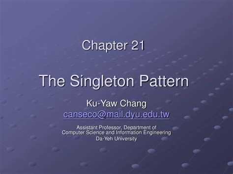 Ppt Chapter 21 The Singleton Pattern Powerpoint Presentation Free Download Id517684