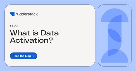 Rudderstack On Linkedin What Is Data Activation Rudderstack