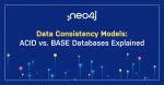 Data Consistency Models ACID Vs BASE Databases Explained