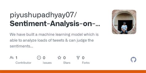 GitHub Piyushupadhyay07 Sentiment Analysis On Twitter Dataset We Have Built A Machine