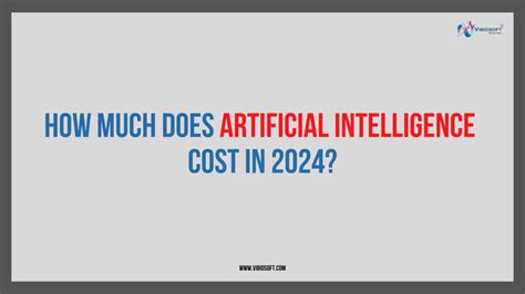 How Much Does Artificial Intelligence Cost To Develop